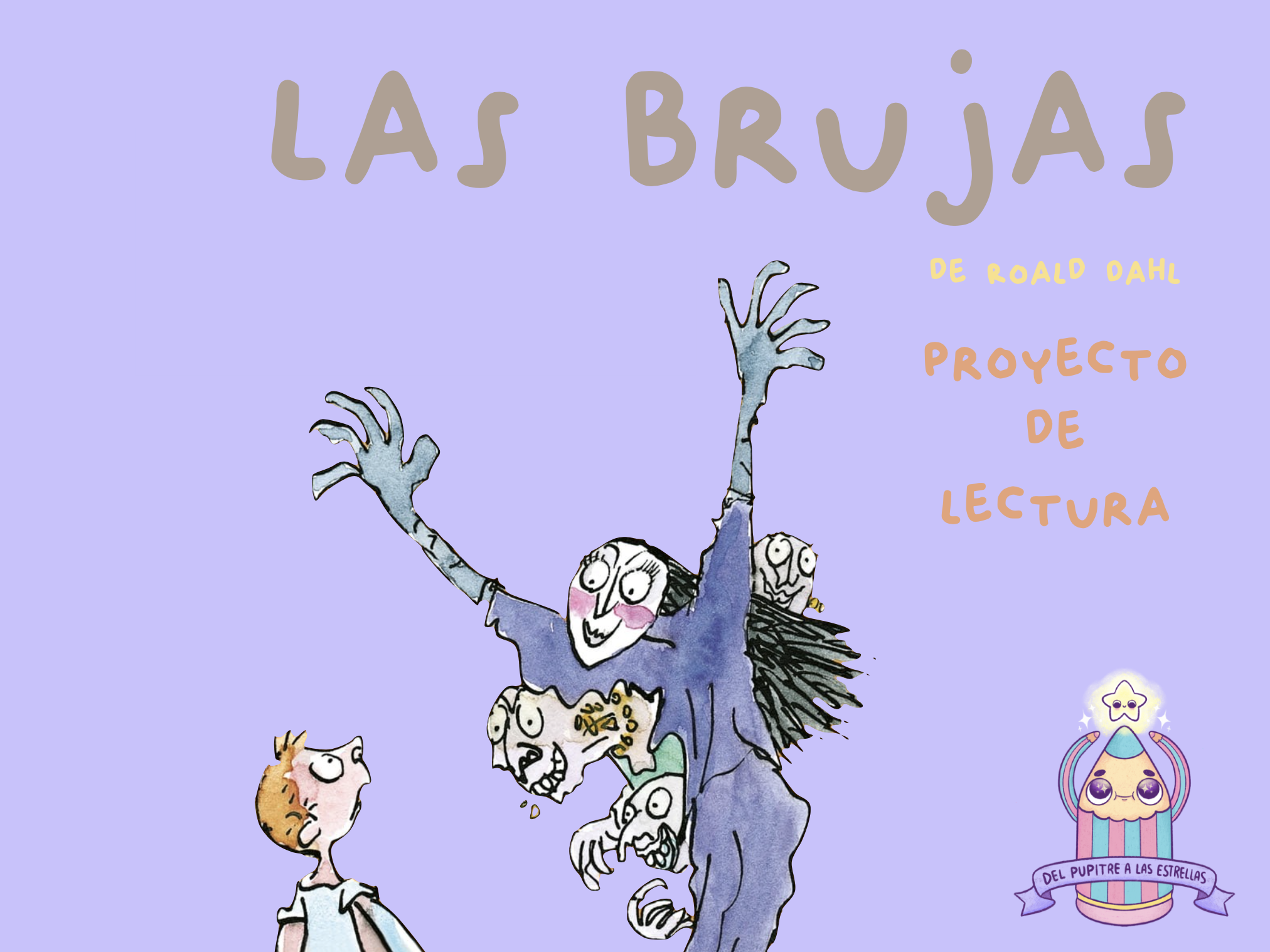 Proyecto de lectura «Las brujas» – del pupitre a las estrellas Proyecto de lectura «Las brujas» – del pupitre a las estrellas